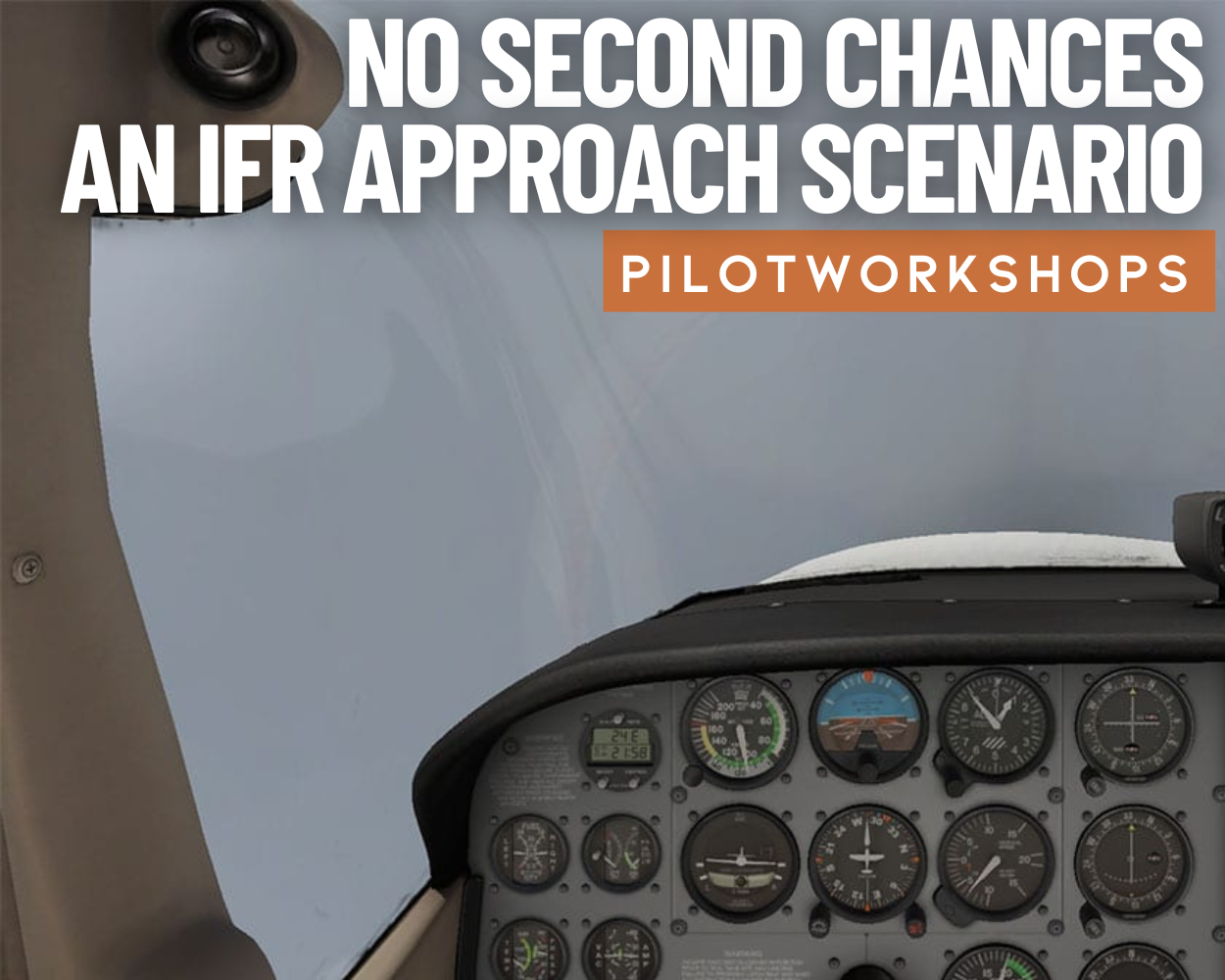 No Second Chances—An IFR Approach Scenario : Air Facts Journal