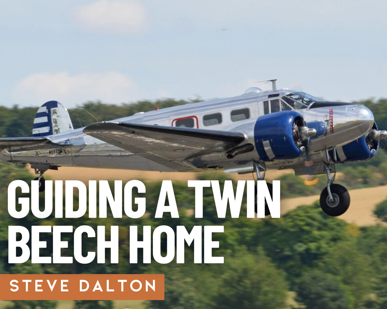 Experience in the Chair: Guiding a Twin Beech Home : Air Facts Journal