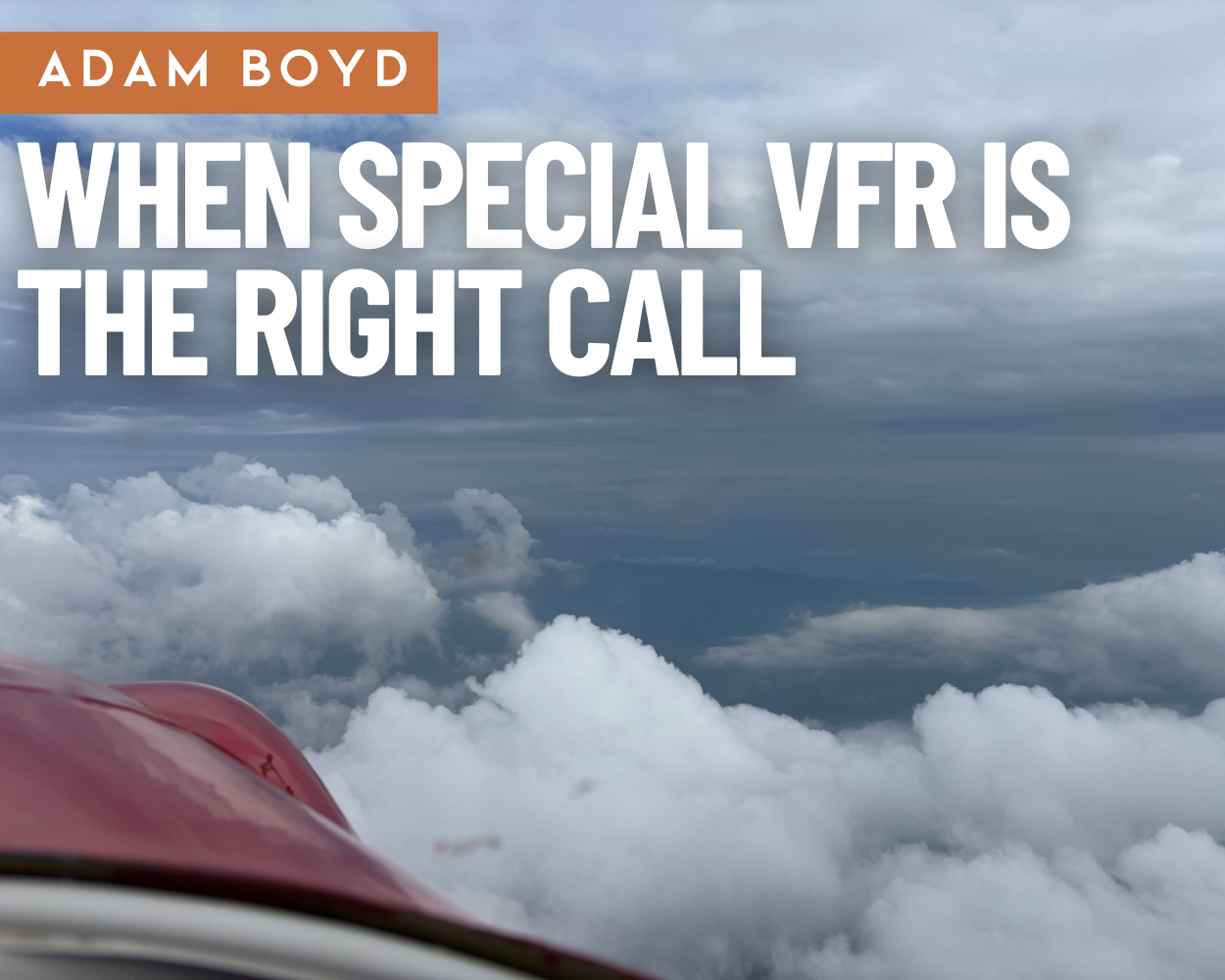 When Special VFR Is the Right Call : Air Facts Journal