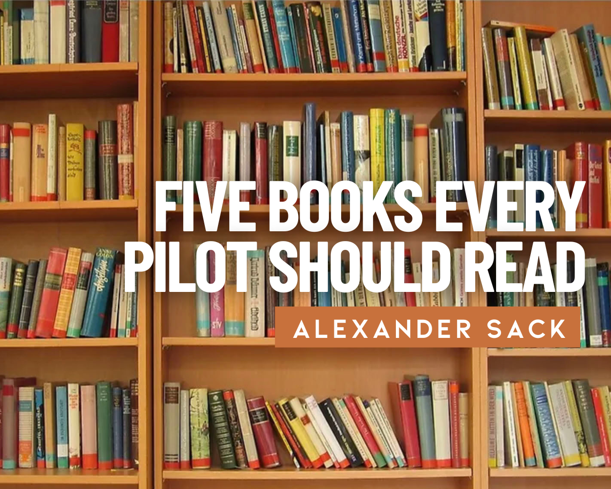Five Books Every Pilot Should Read (That Have Nothing To Do With Flying ...